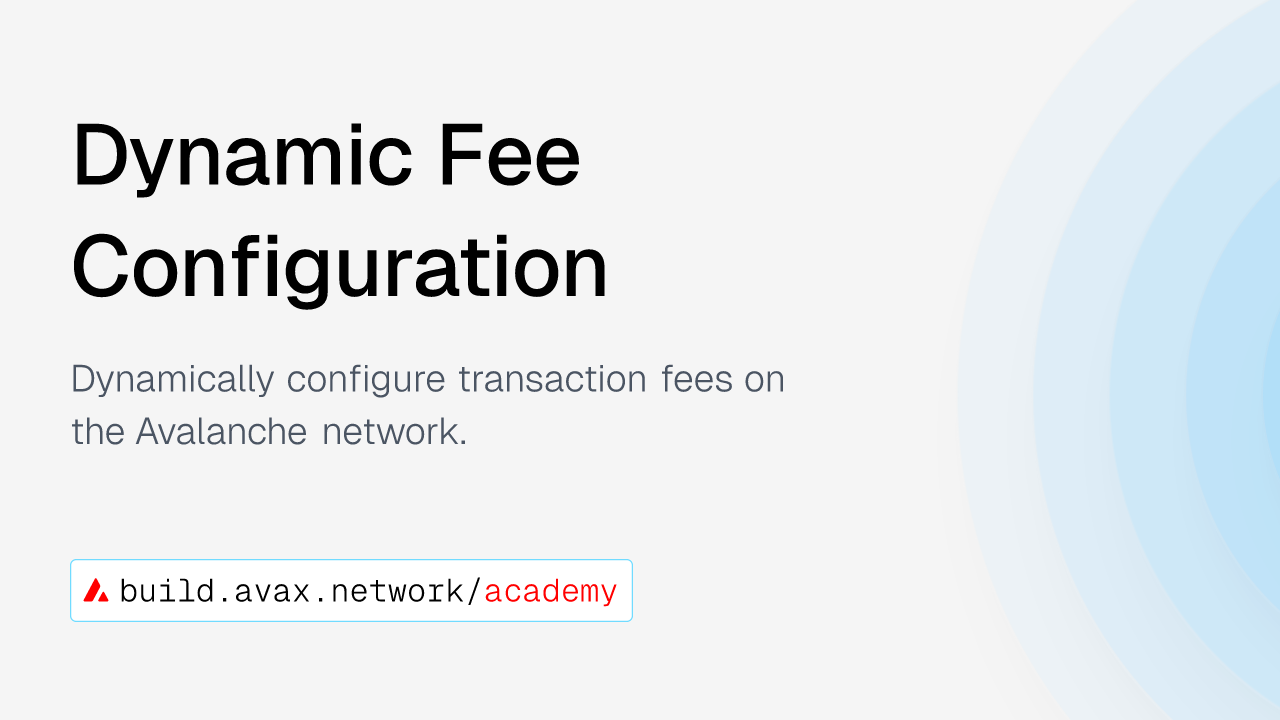 Dynamic Fee Configuration | Avalanche Builder Hub